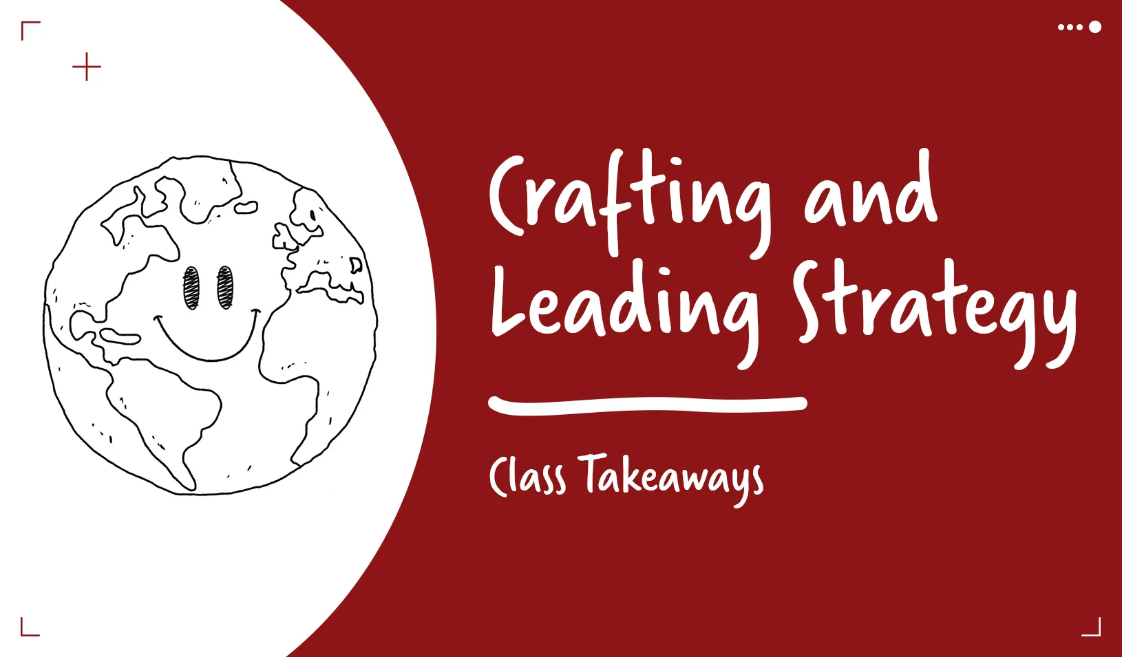 Class Takeaways Crafting And Leading Strategy Stanford Graduate